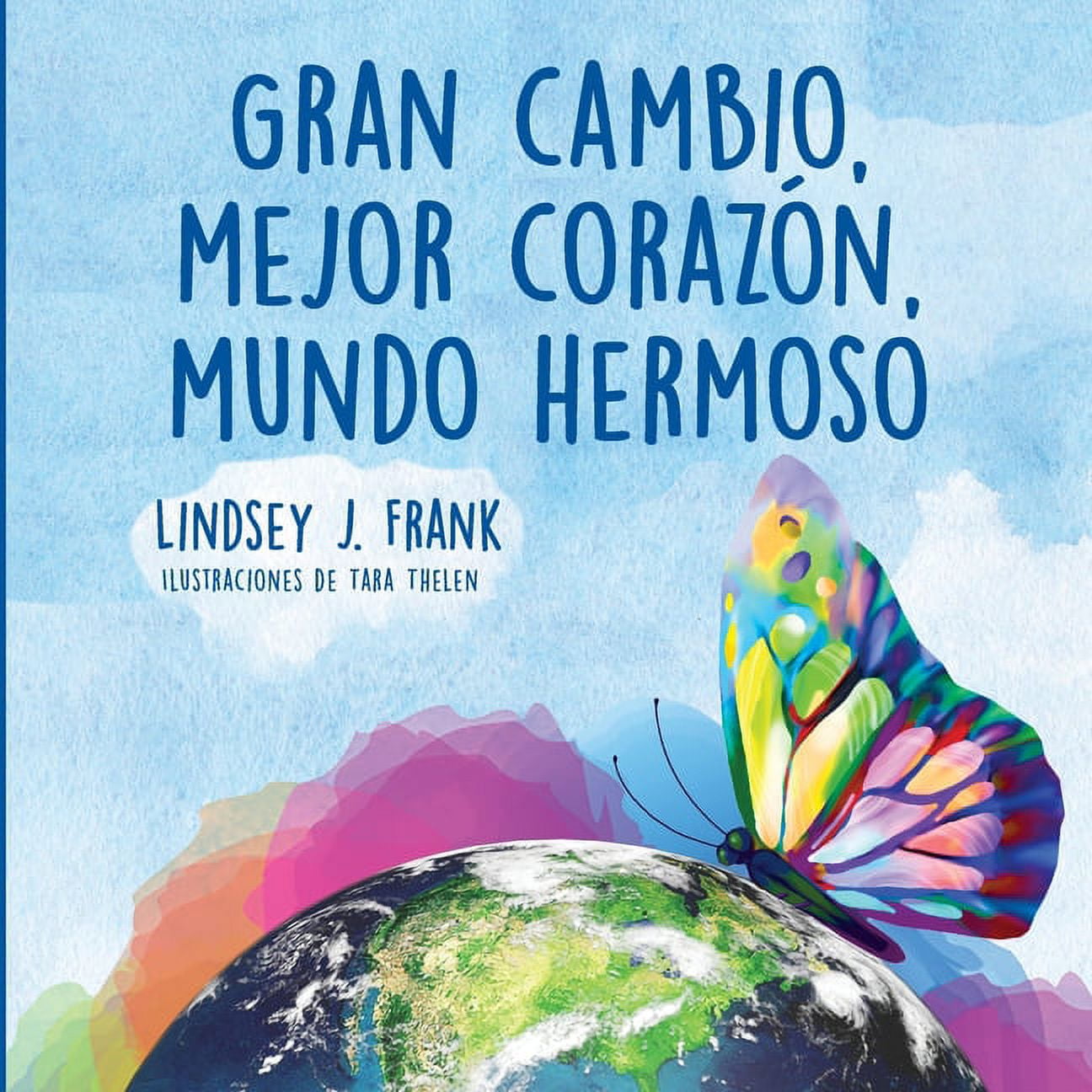 Gran cambio, mejor coraz?n, mundo hermoso - Walmart.com