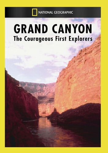 Grand Canyon: Courageous First Explorers (DVD), National Geographic ...