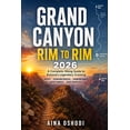 Trail Navigator Guides Grand Canyon Rim to Rim 2026: A Complete Hiking ...