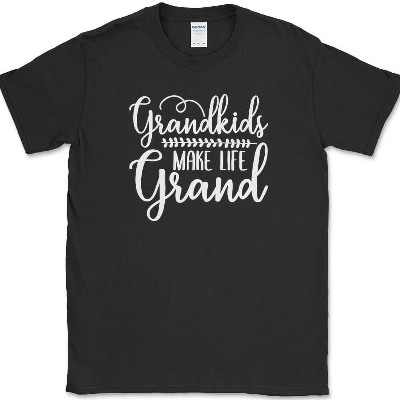 Grand Kids Make Life Grand T-Shirt Grandma Grandpa Family Nana Papa Tee ...