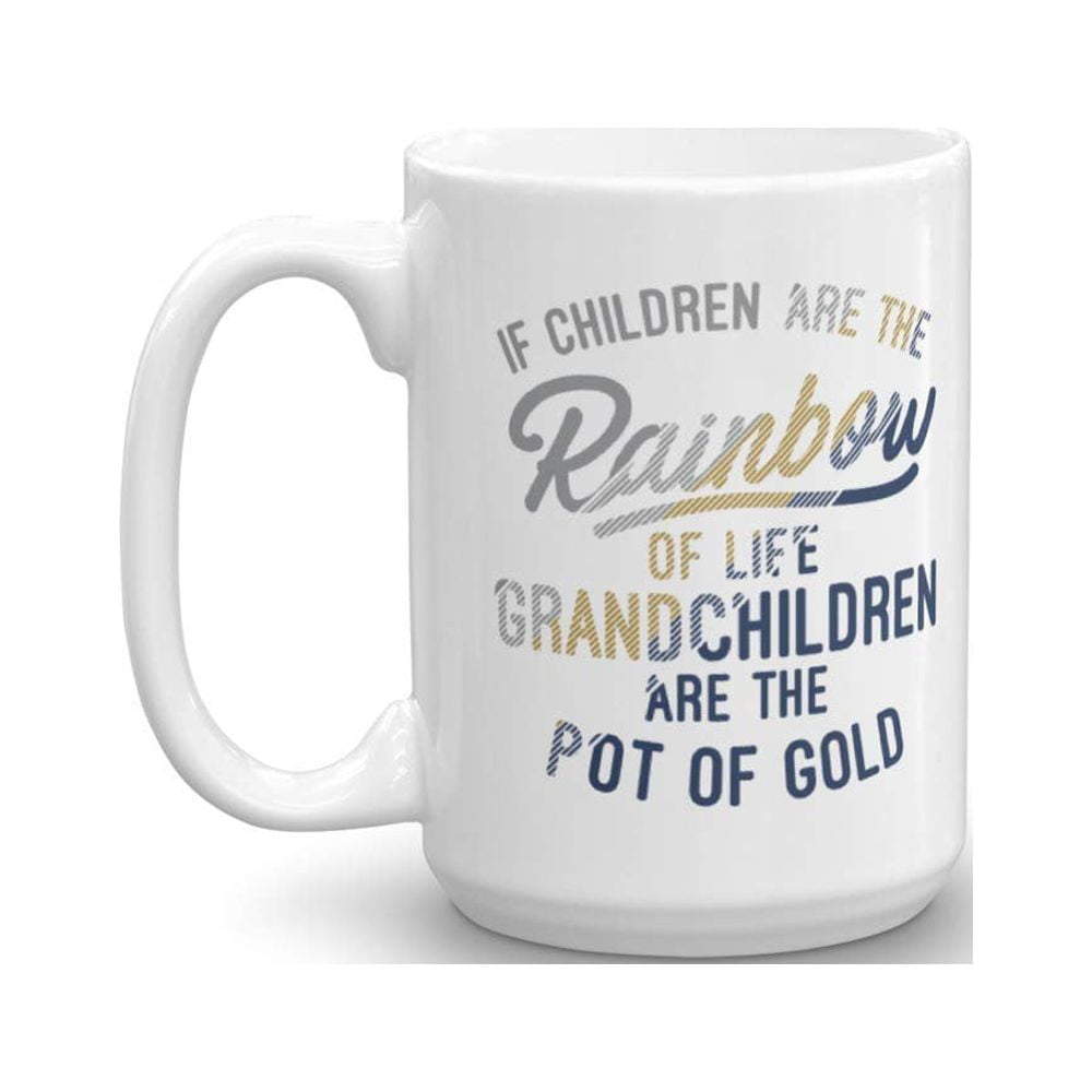 Grandchildren Are The Pot Of Gold Grandma Quotes Coffee & Tea Gift Mug ...
