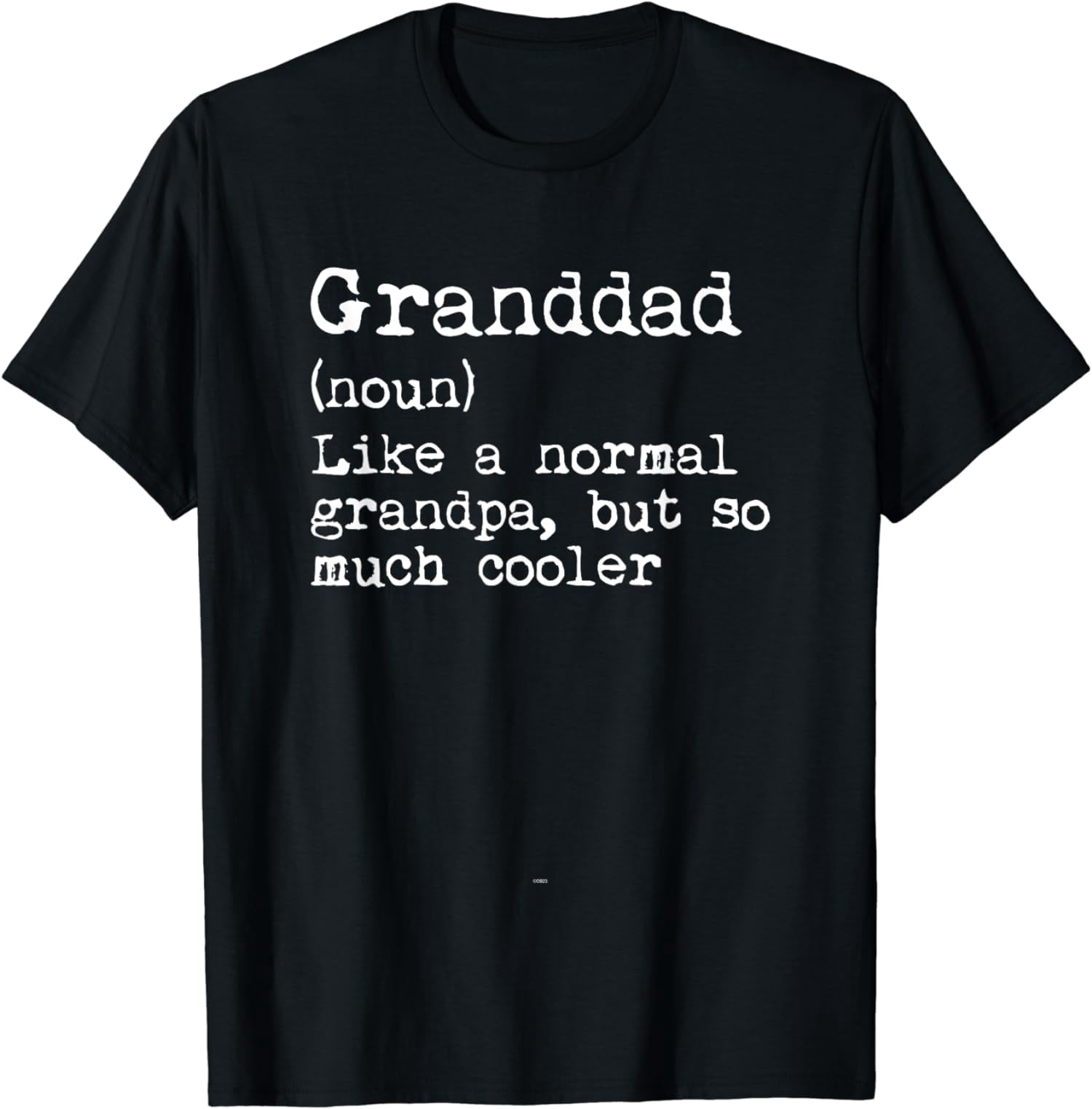 Granddad Definition Like A Normal Grandpa But So Much Cooler T-Shirt ...