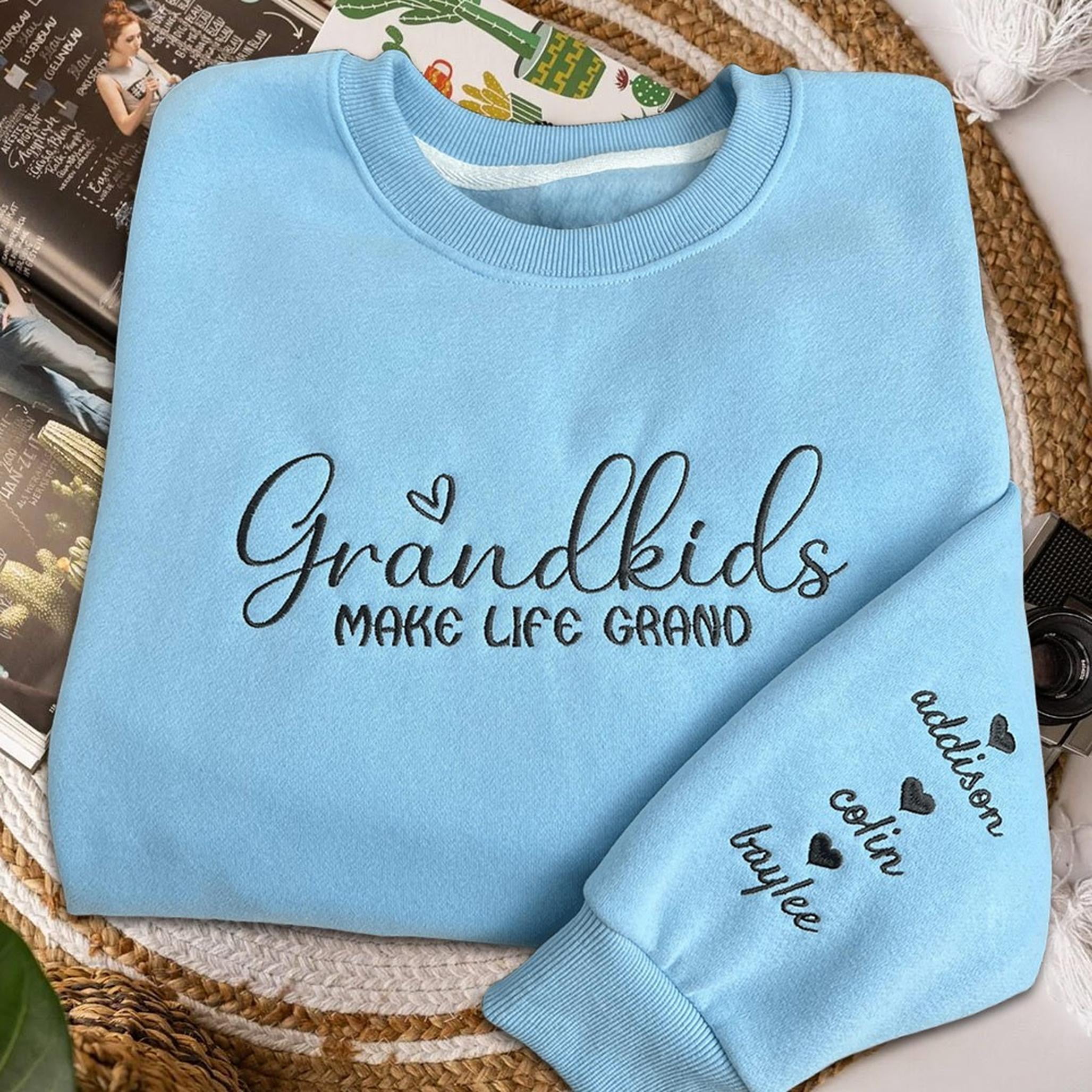 Grandkids Make Life Grand Personalized Grandma Embroidered Sweatshirt ...