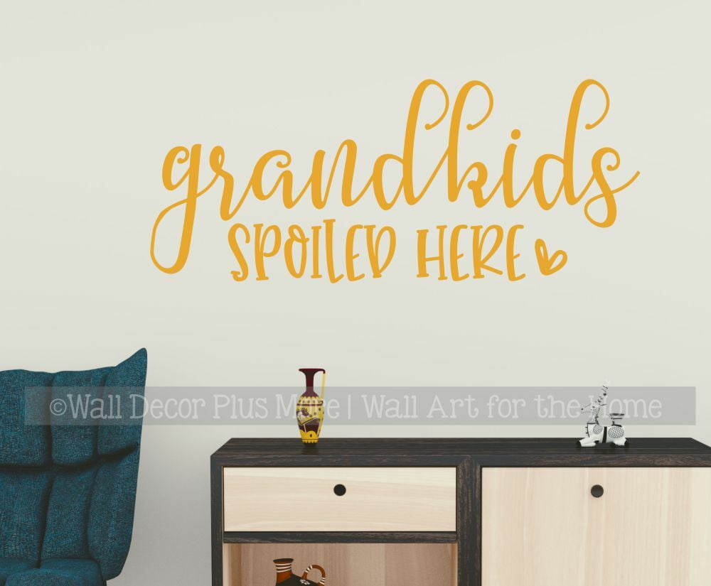 Grandkids Spoiled Here Quote Decals for Wall - Family Wall Decals - Die ...