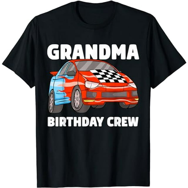 Grandma Birthday Crew Race Car Nana Racing Car Theme T-Shirt - Walmart.com