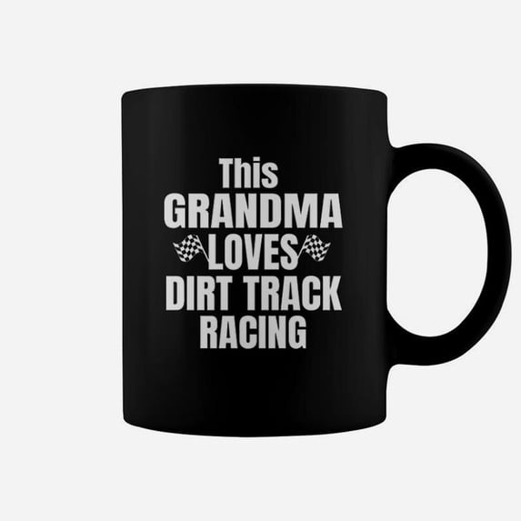 Grandma Dirt Track Racing Gifts Coffee Mug - Walmart.com