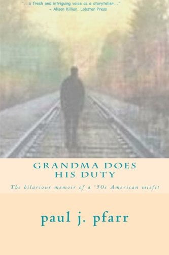 Pre-Owned Grandma Does His Duty: The hilarious memoir of a '50s ...