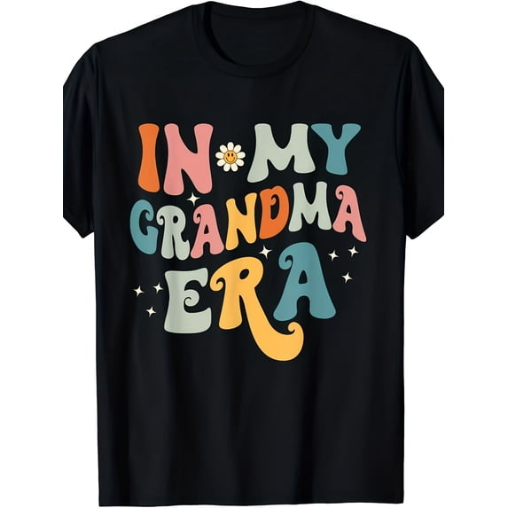 In My Grandma Era So Cute Gifts for Grandma Mother's Day T-shirt Super ...