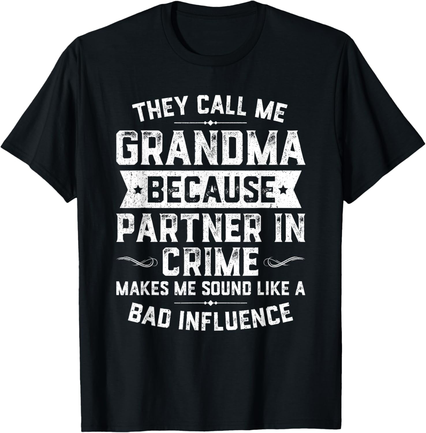 t-shirt Grandma Gifts They Call Me Grandma Because Partner In Crime T ...