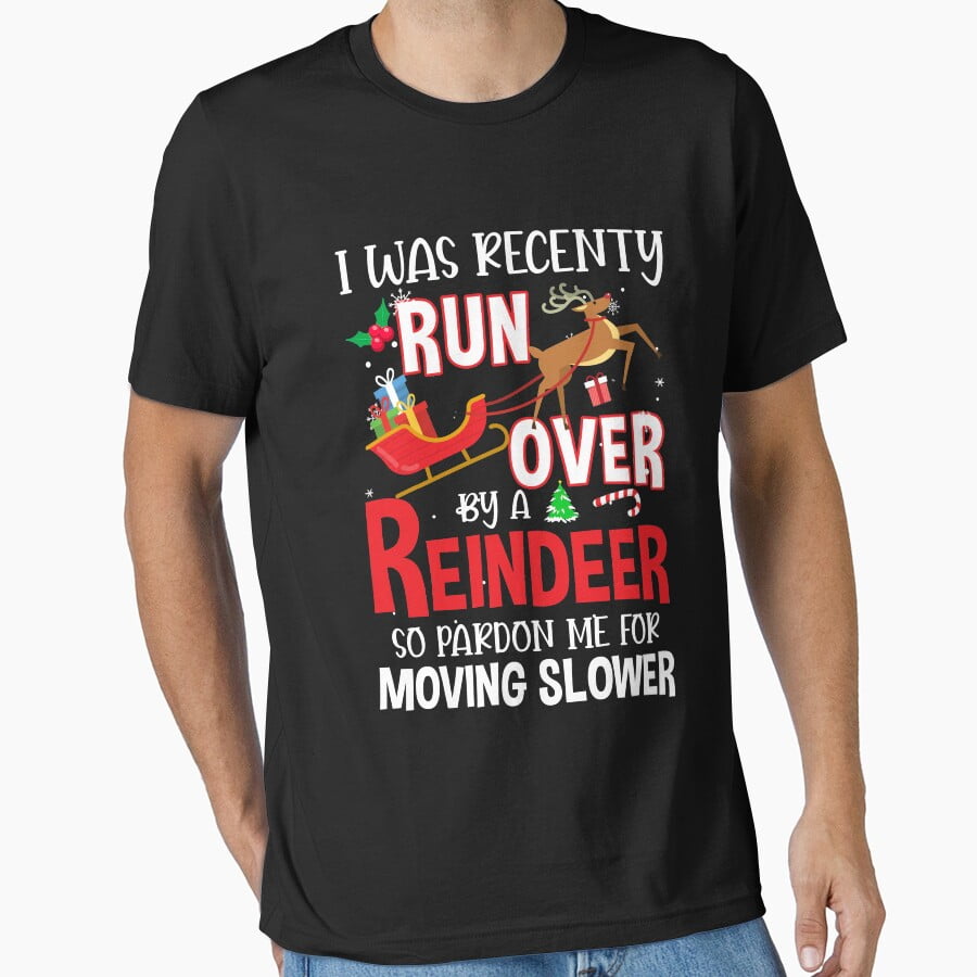 Grandma Got Run Over Reindeer Christmas Funny Pardon Me Quote Unisex T ...