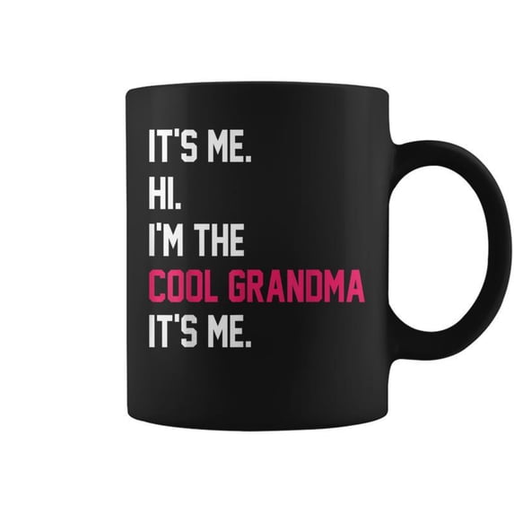 Grandma Its Me Hi Im The Cool Grandma Its Me Coffee Mugs - Walmart.com