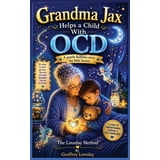 Grandma Jax Helps When a Child Has OCD: The Loveday Method(R ...