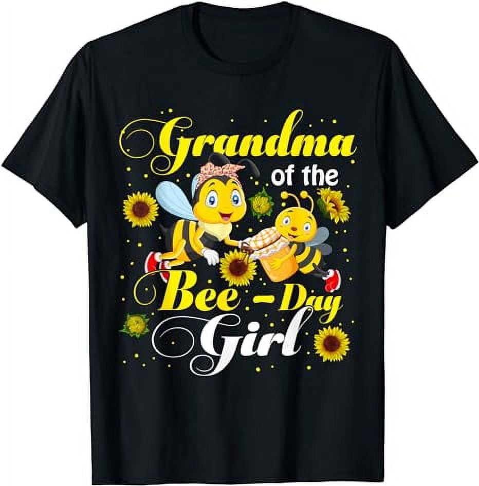 Grandma Of The Bee-Day Girl Cute Bees Birthday Sunflowers T-Shirt ...