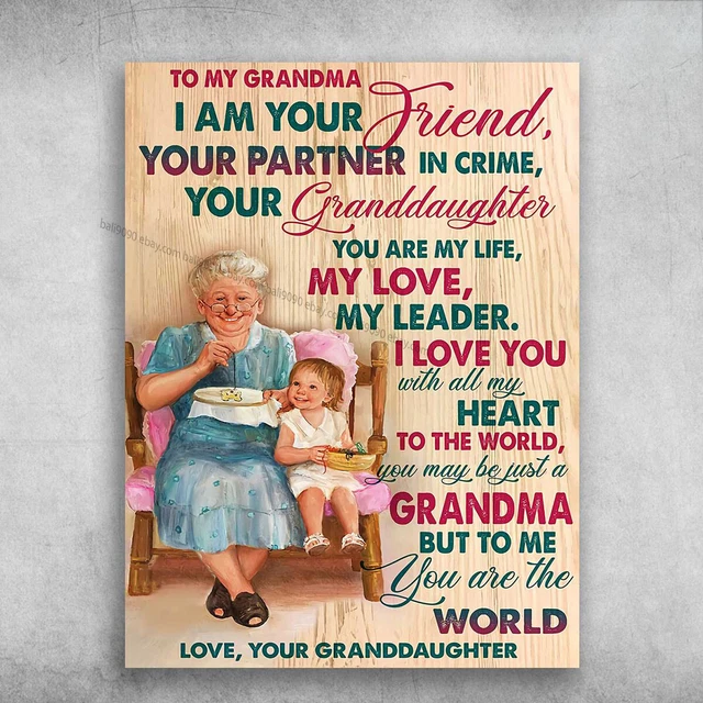 Grandma Poster, Grandma Granddaughter - To My Grandma, I Am Your Friend ...