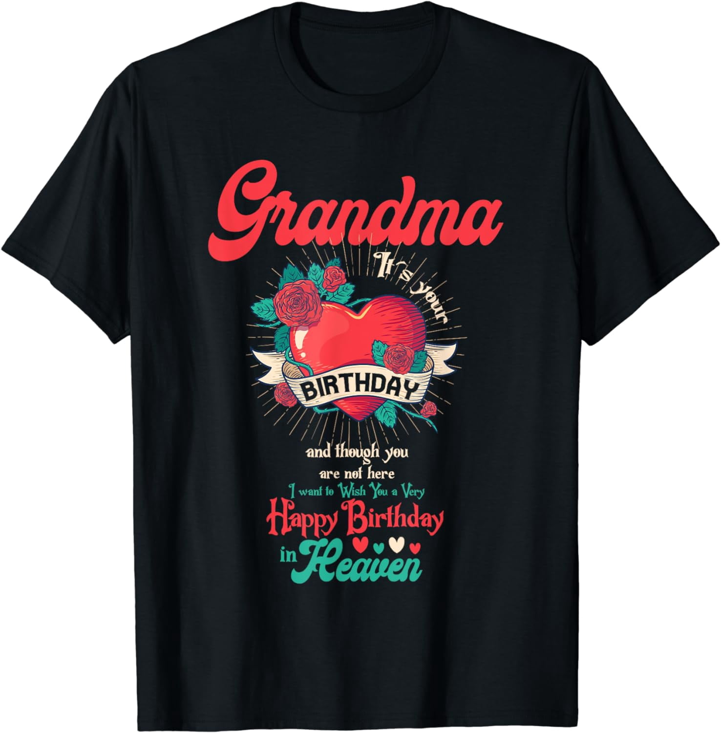 Grandma Your Birthday Wish You Happy Birthday in Heaven Love T-Shirt ...