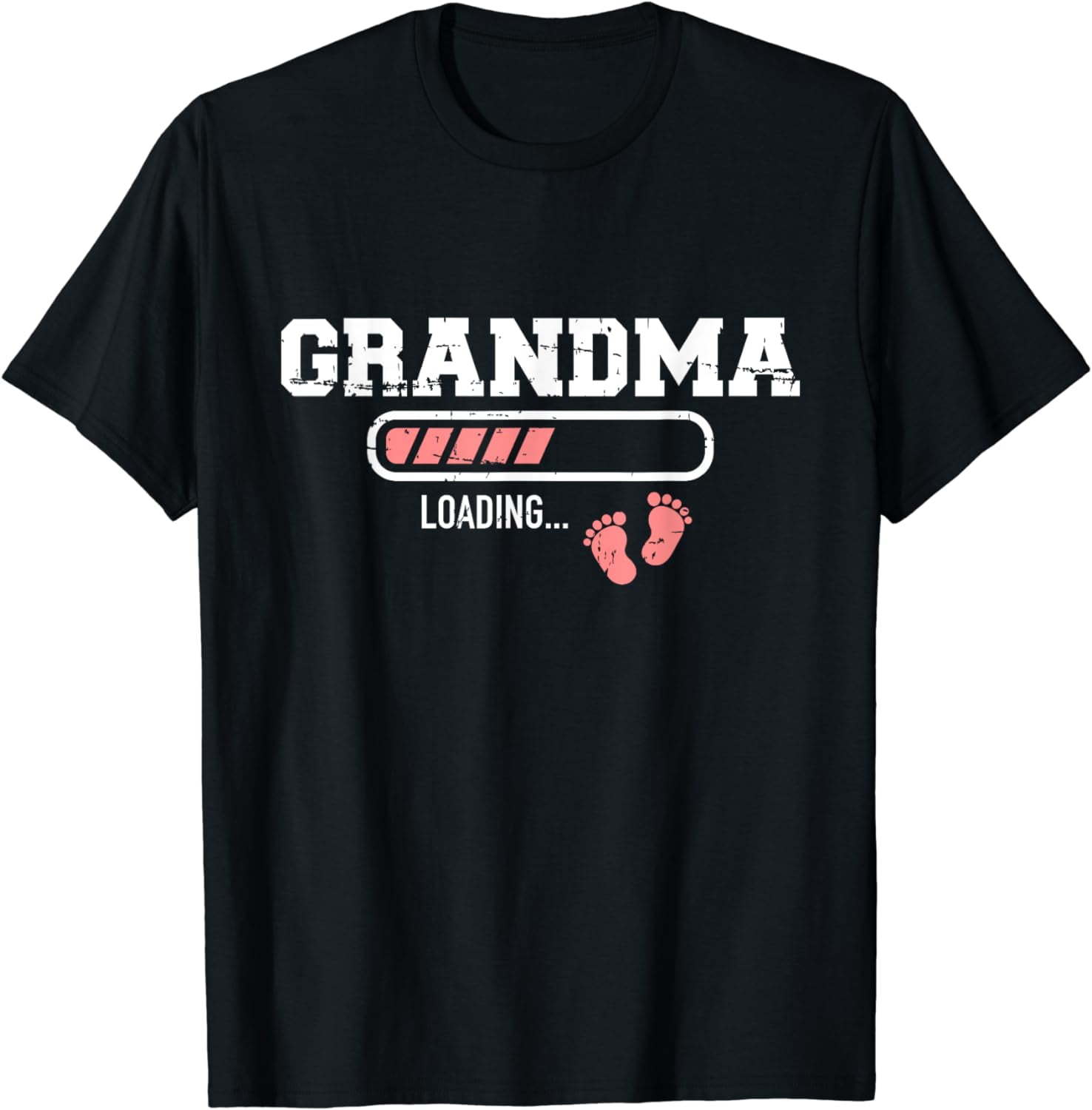 Grandma loading baby feet T-Shirt - Walmart.com