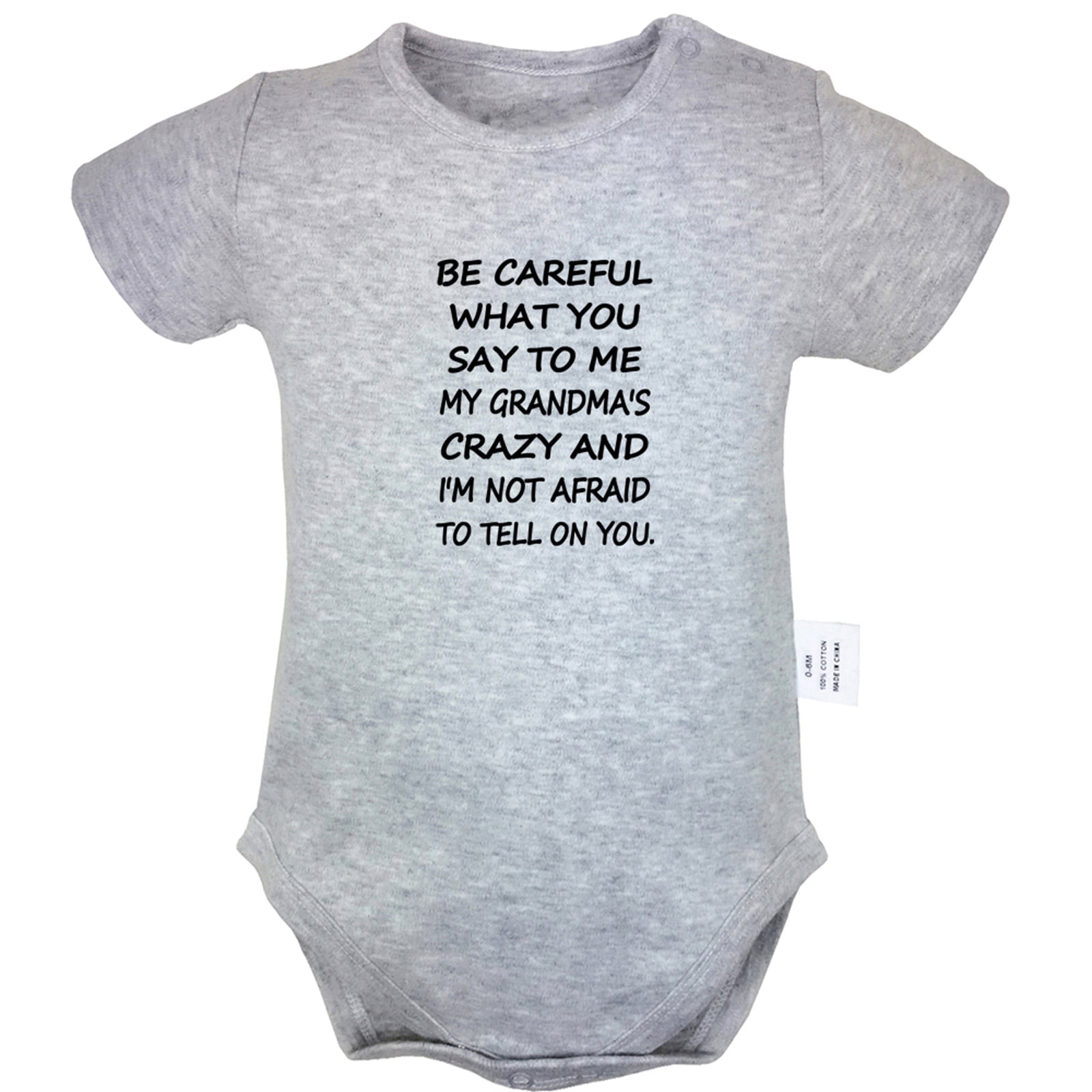 My Grandma's Crazy And I'm Not Afraid To Tell On You Funny Rompers For ...