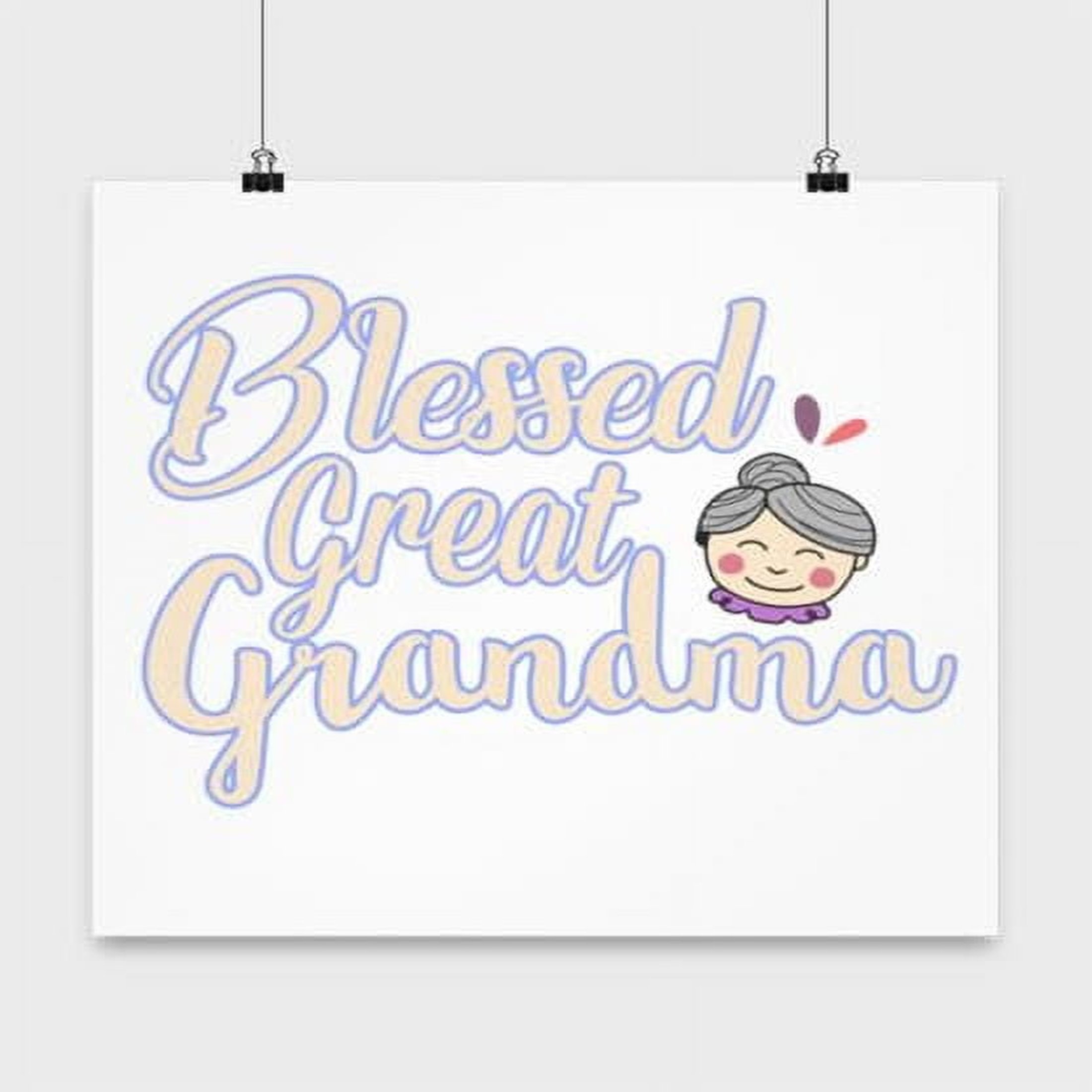 Grandmother Poster, Blessed Great Grandma, Grandparents Wall Art Gift ...