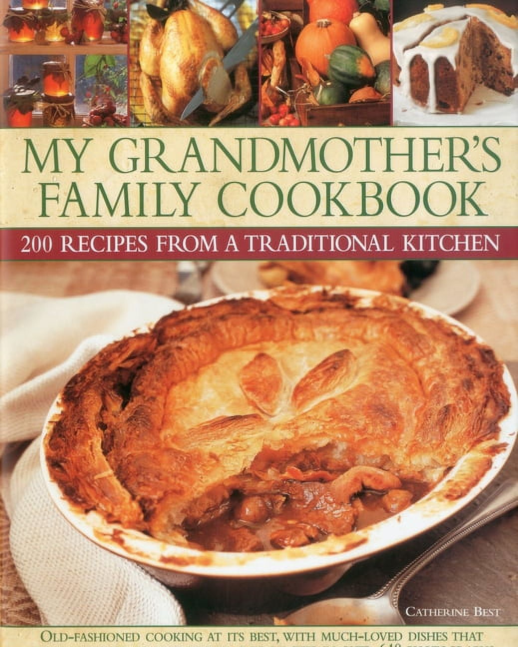 My Grandmother's Family Kitchen: 200 recipes from a traditional kitchen ...