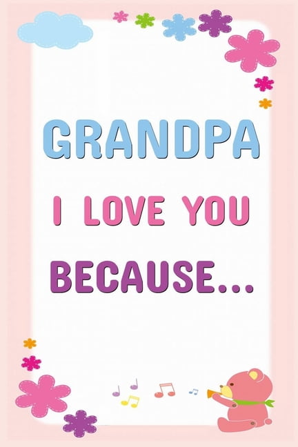Grandpa I Love You Because: Prompted Fill In The Blanks Books For Kids ...