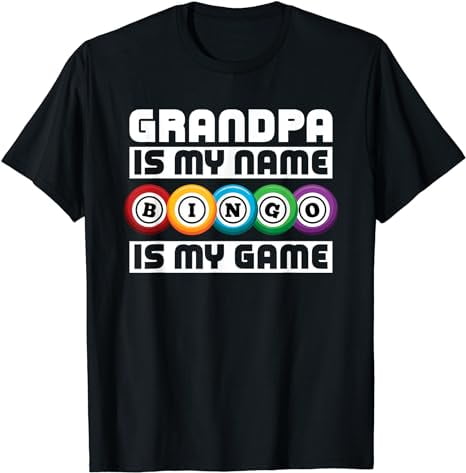 Grandpa Is My Name Bingo Is My Game Gambling - Lucky Number T-Shirt ...