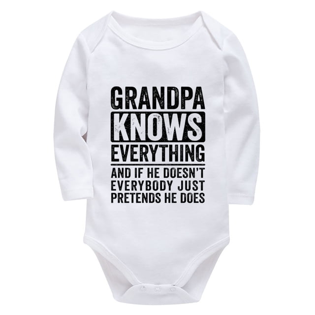 Grandpa Knows Everything Infant Outfits Long Sleeve Bring Home Baby Boy ...