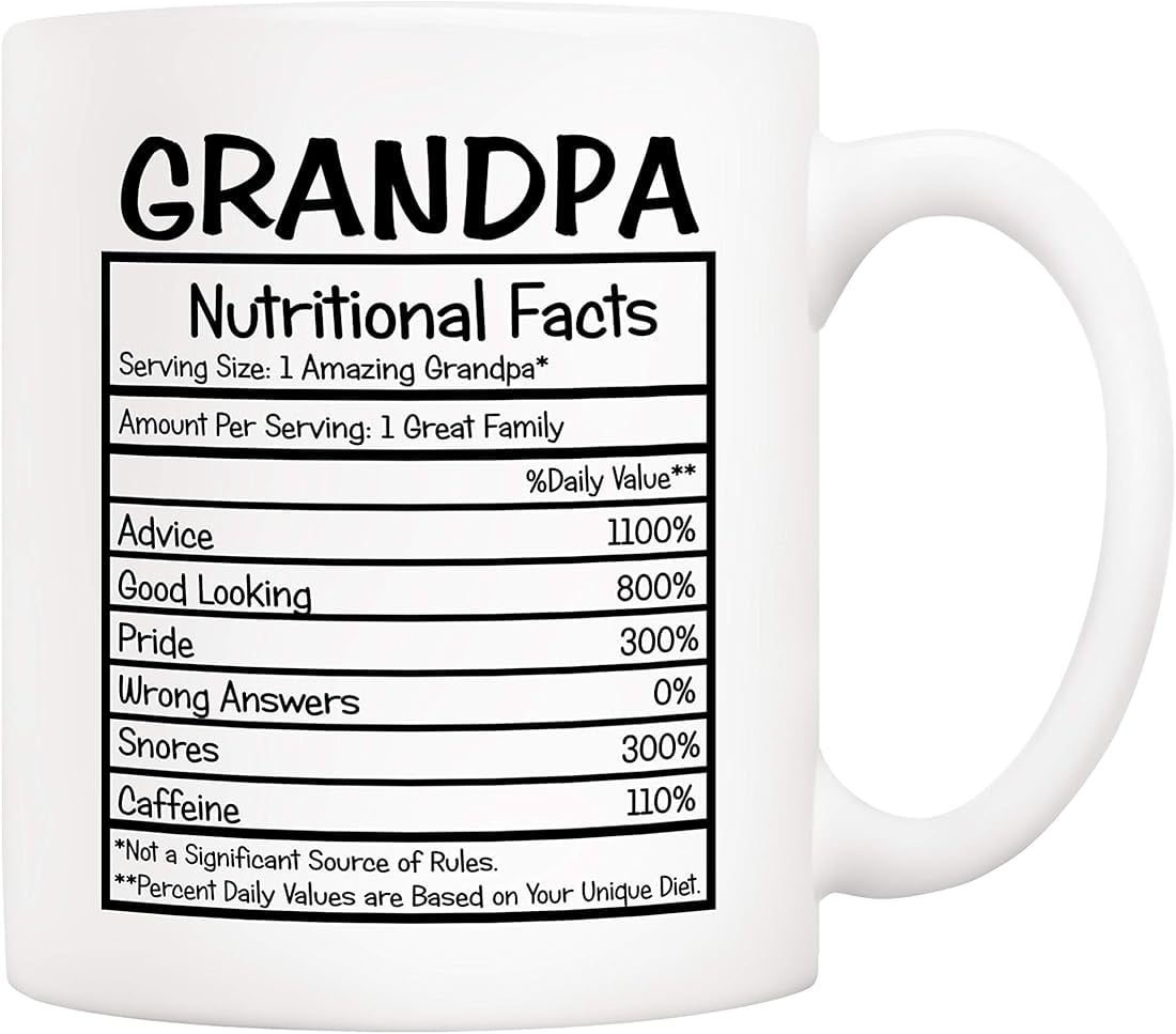 Grandpa Nutritional Facts Coffee Mug, Funny New Gag Novelty Gift from ...