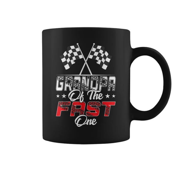 Grandpa Of The Fast One First Birthday Racing Car Family Coffee Mugs ...