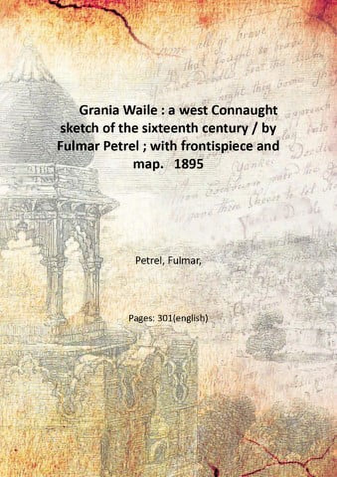 Grania Waile : a west Connaught sketch of the sixteenth century / by ...