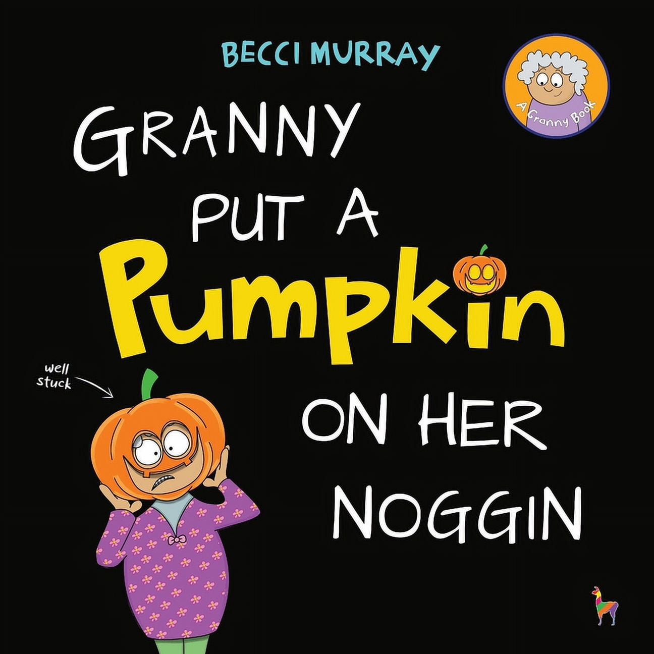 Granny Books Granny Put a Pumpkin on Her Noggin, Book 6, (Paperback ...