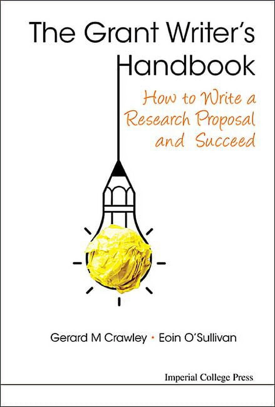 Grant Writer's Handbook, The: How to Write a Research Proposal and ...
