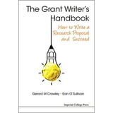 Grant Writer's Handbook, The: How to Write a Research Proposal and ...