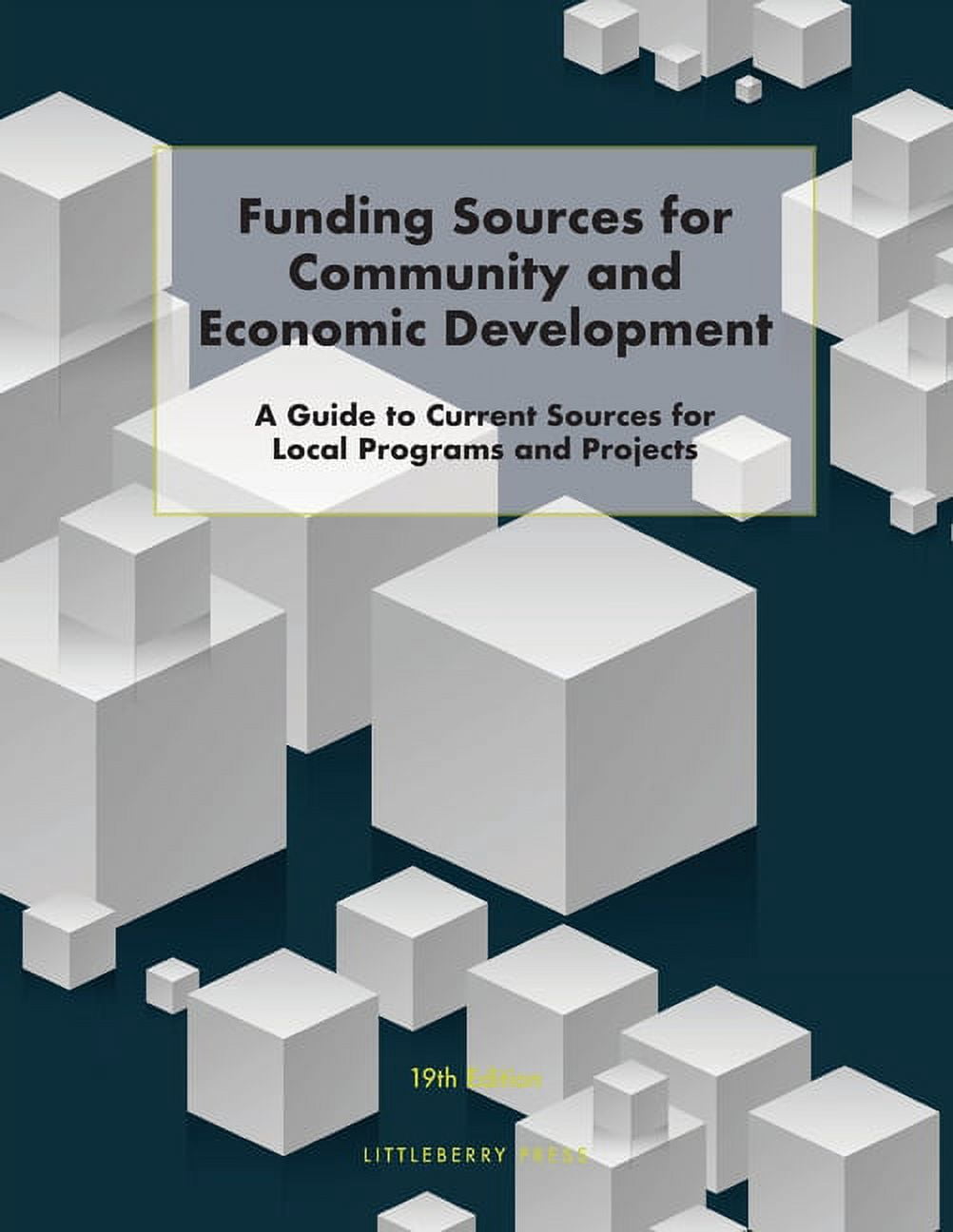 Grants: Funding Sources for Community and Economic Development: A Guide ...