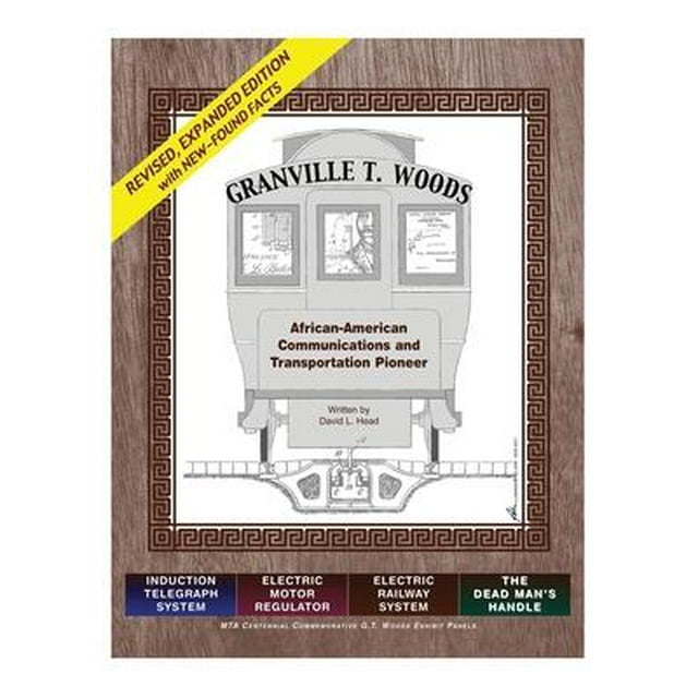 Granville T. Woods : African American Communication and Transportation ...