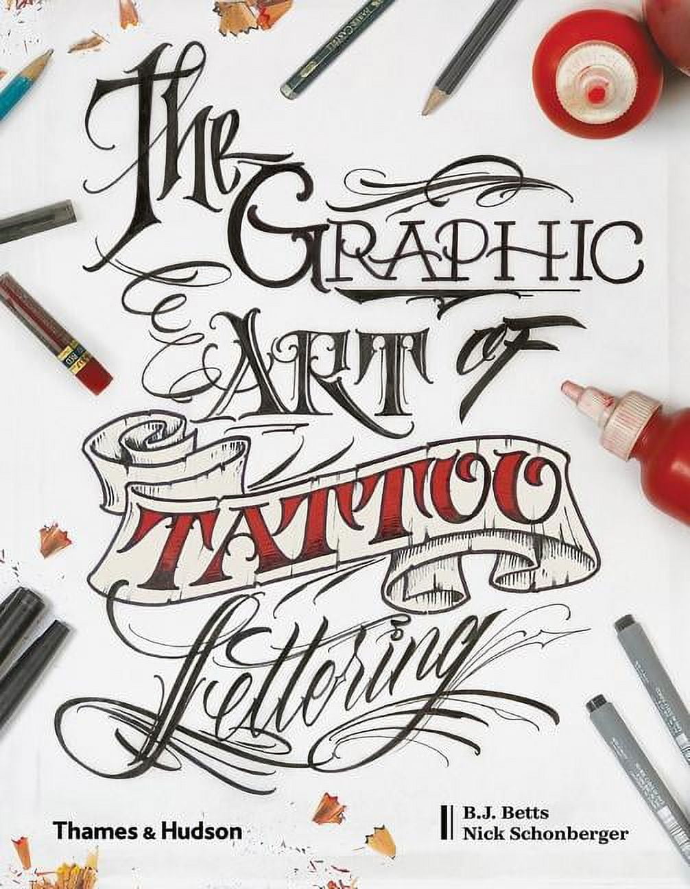 Graphic Art of Tattoo Lettering: A Visual Guide to Contemporary Styles ...
