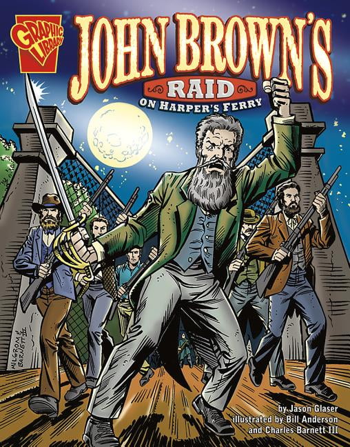 Graphic History: John Brown's Raid on Harper's Ferry (Paperback ...