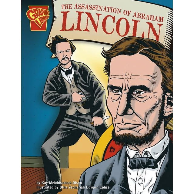 Graphic History: The Assassination of Abraham Lincoln (Paperback ...