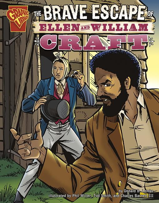 Graphic History The Brave Escape of Ellen and William Craft, (Paperback ...