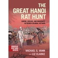 Graphic History The Great Hanoi Rat Hunt: Empire, Disease, and ...