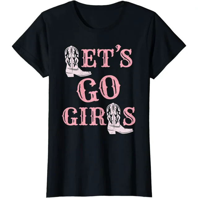 Graphic & Letter Print T-shirt Let s Go Girls Cowgirl Boots Country ...