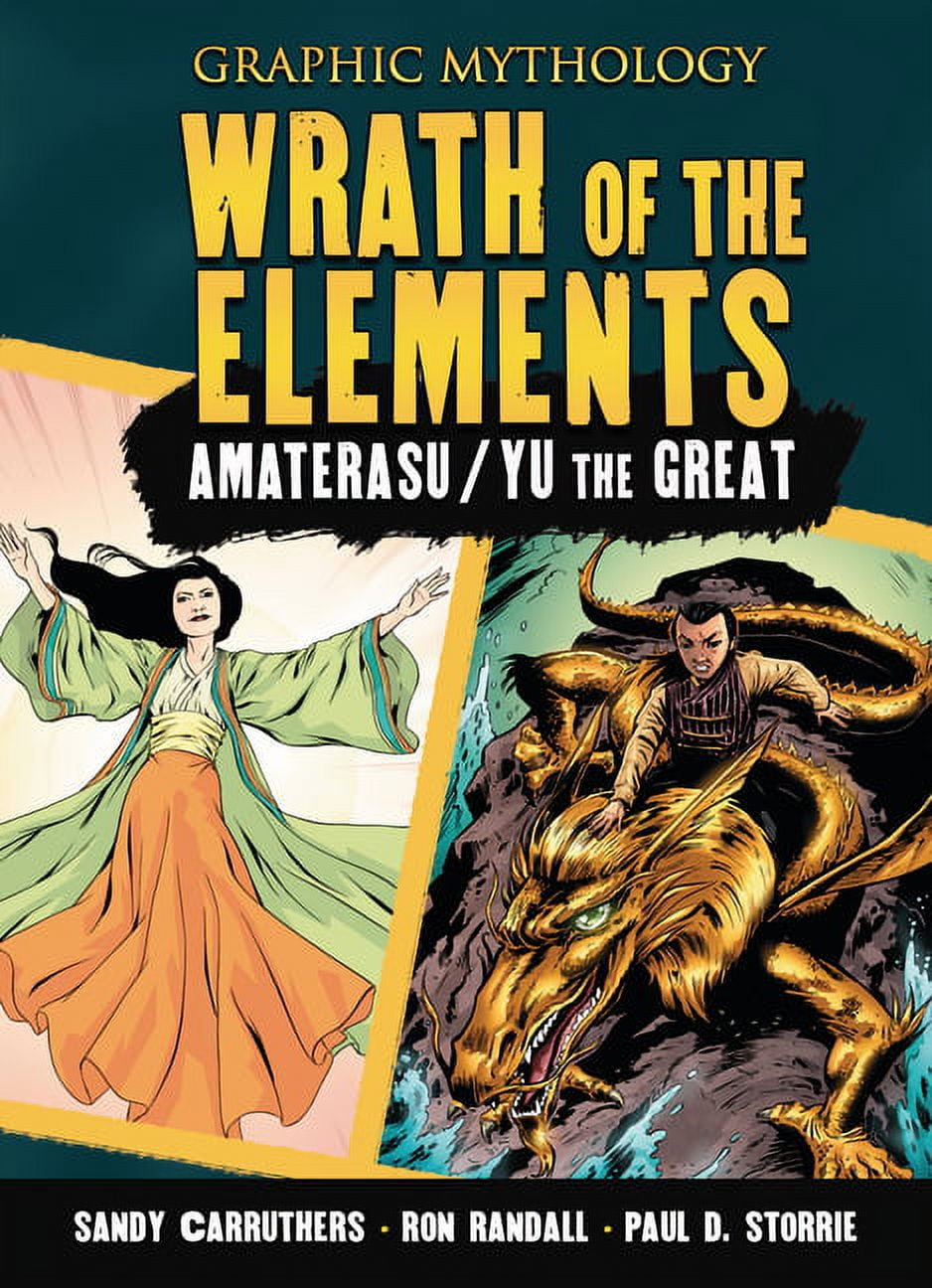 Graphic Mythology Wrath of the Elements: The Legends of Amaterasu and ...