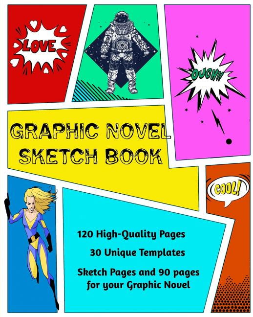 Graphic Novel Sketch Book: Create Your Own Phenomenal Graphic Novels ...