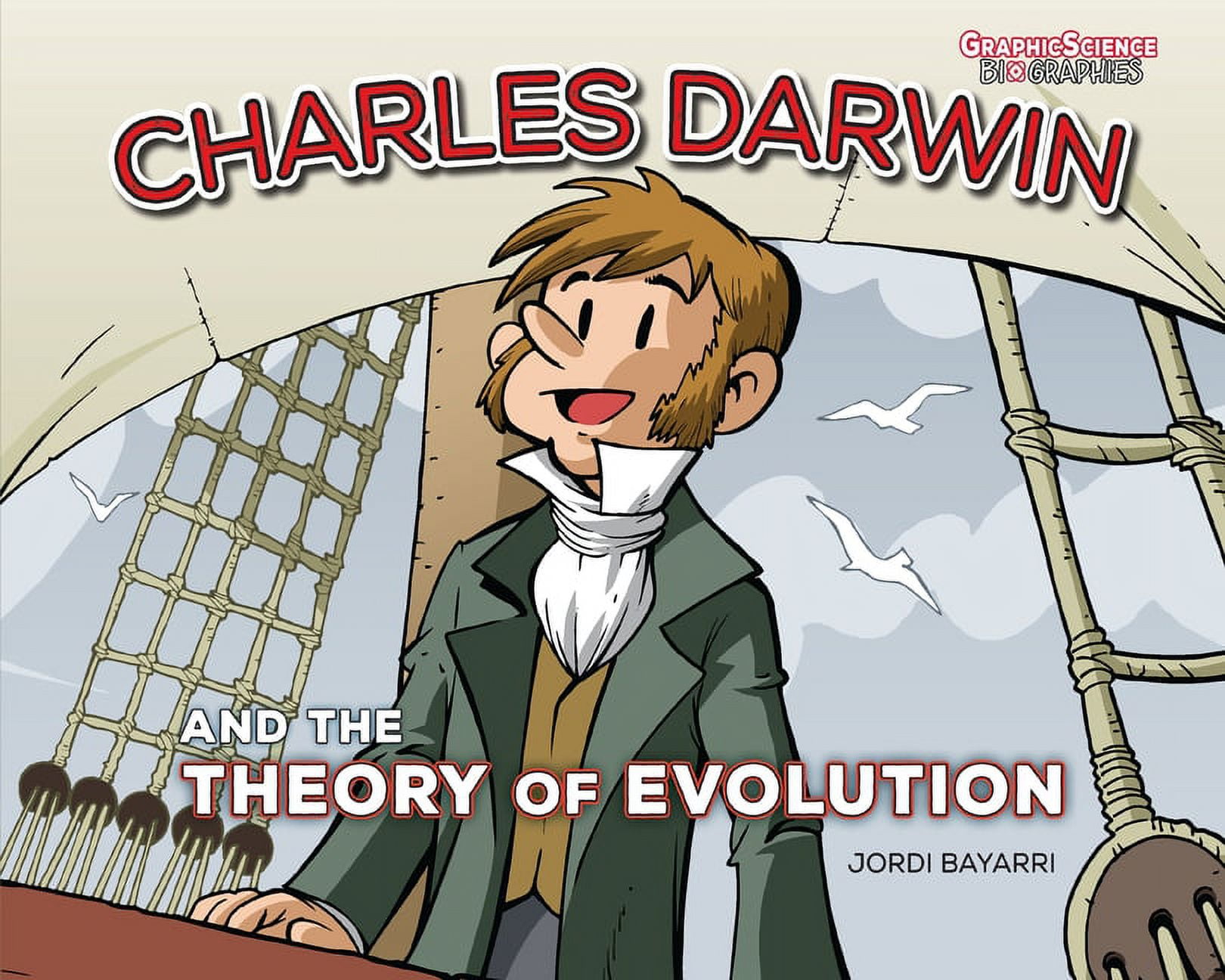 Graphic Science Biographies: Charles Darwin and the Theory of Evolution ...