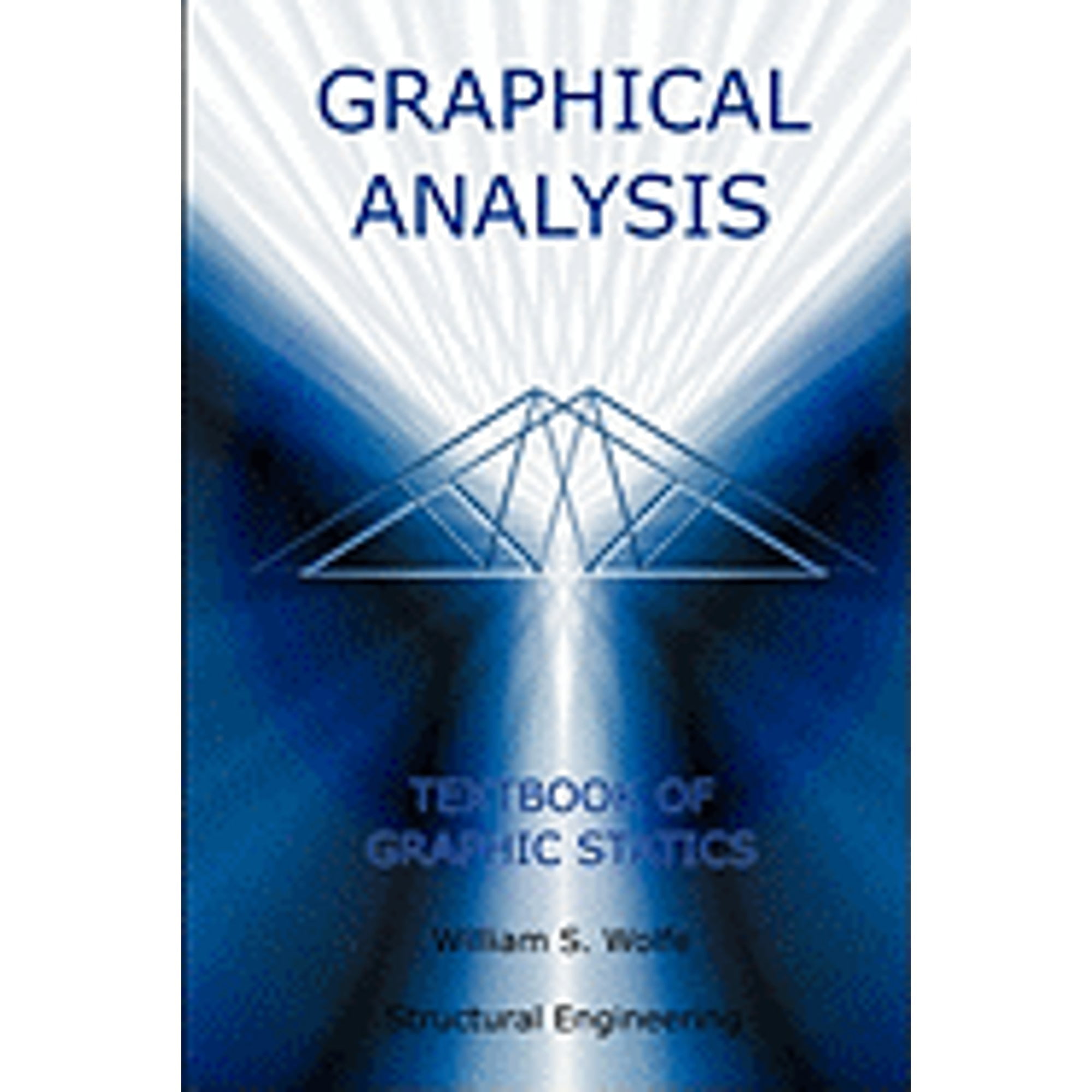 Pre-Owned Graphical Analysis - Textbook on Graphic Statics (Structural ...