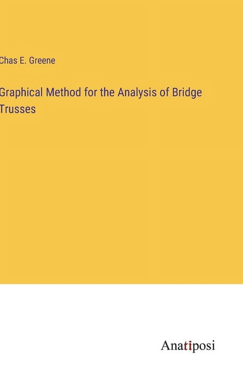 Graphical Method for the Analysis of Bridge Trusses (Hardcover ...
