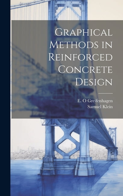 Graphical Methods in Reinforced Concrete Design (Hardcover) - Walmart.com