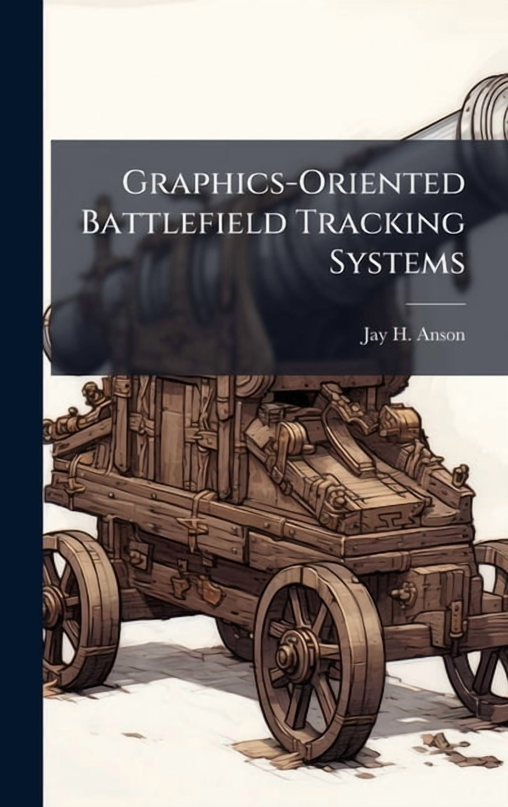 Graphics-Oriented Battlefield Tracking Systems, (Hardcover) - Walmart.com