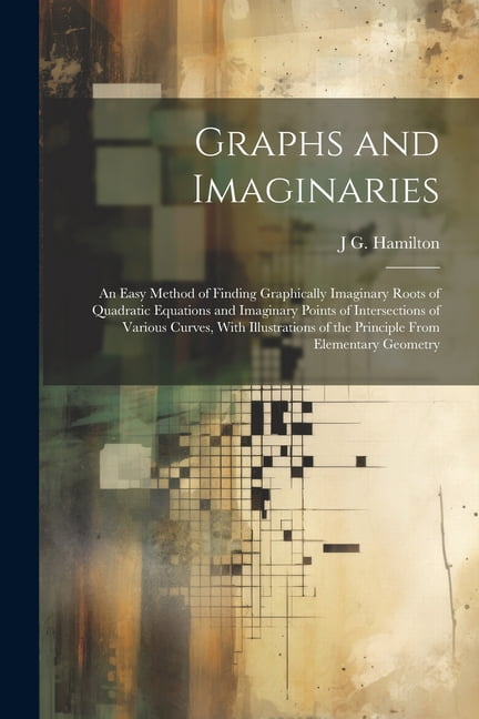 Graphs and Imaginaries: An Easy Method of Finding Graphically Imaginary ...