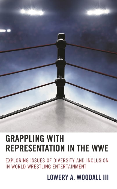 Grappling with Representation in the WWE: Exploring Issues of Diversity ...