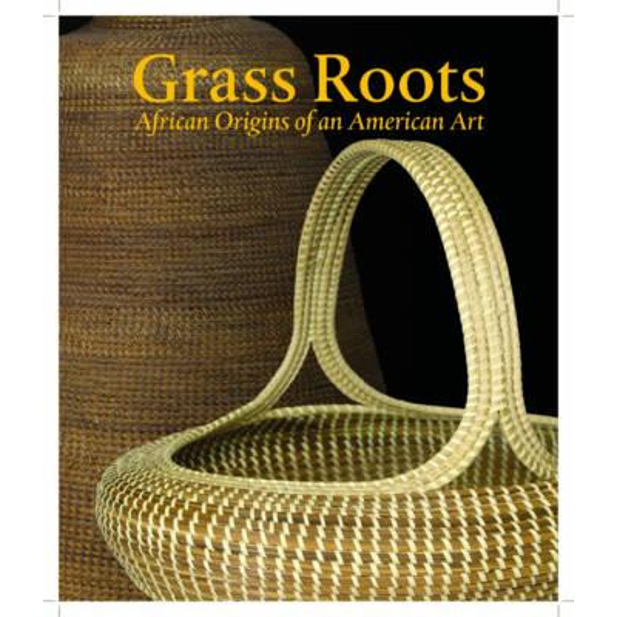 Pre-Owned Grass Roots: African Origins of an American Art (Hardcover ...